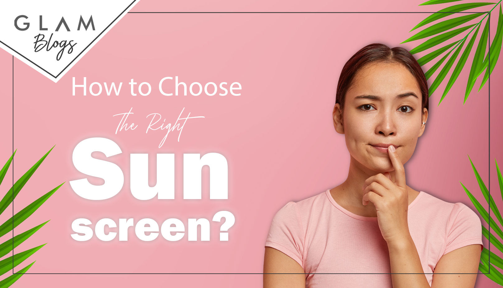 How to Choose the Right Sunscreen | Types of Sunscreens | Myths and ...